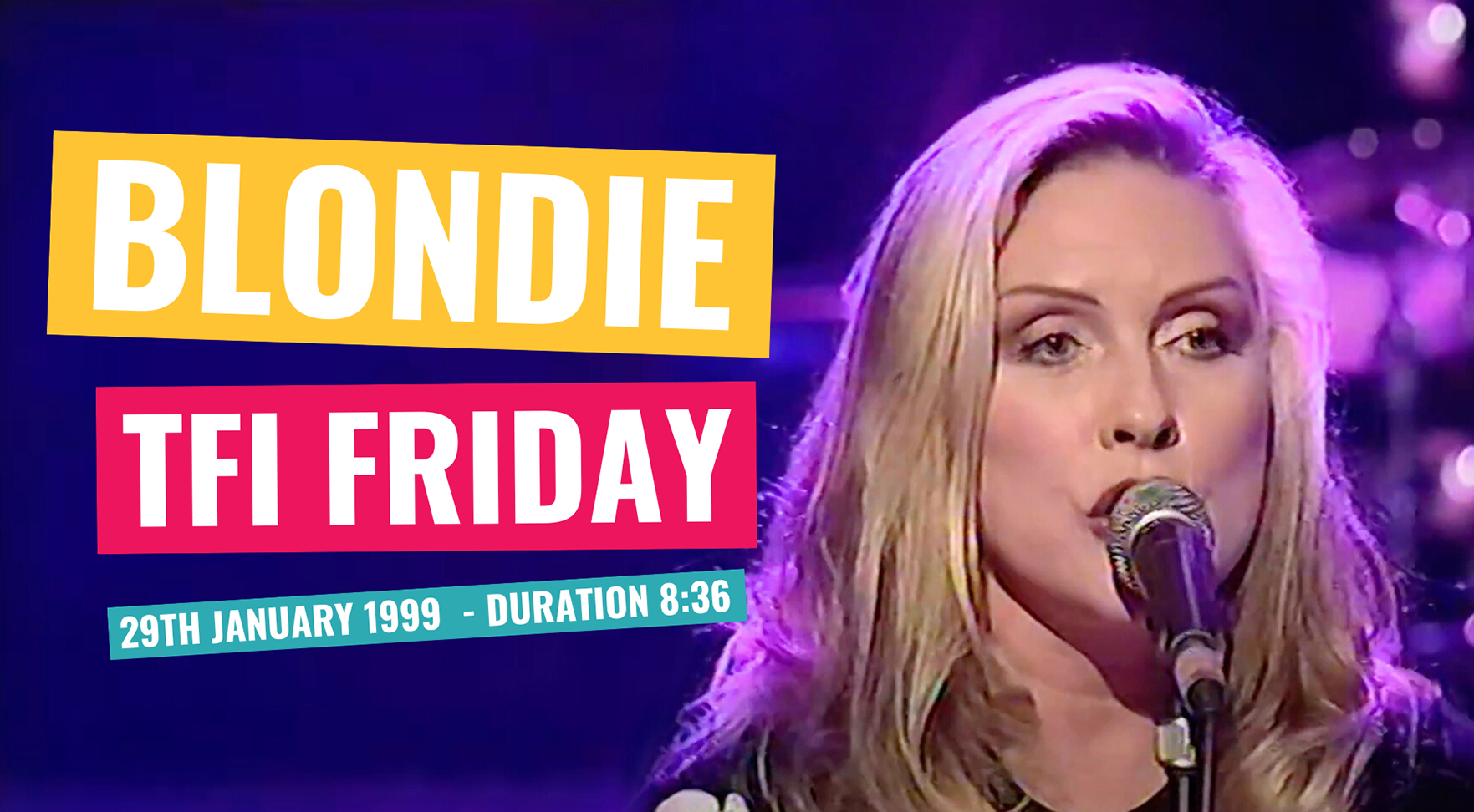 TFI Friday - The Best Of Blondie